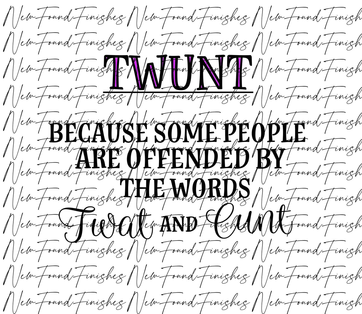 Twunt – NewFoundFinishes
